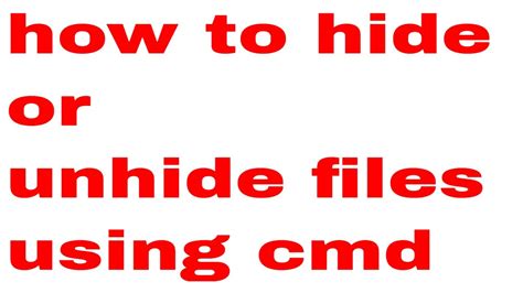 how to hide unhide files using cmd youtube