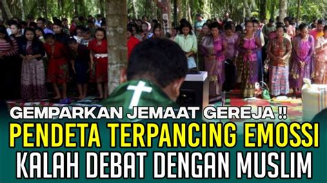 Livependeta Teepancing Emosi Kalah Debat Dengan Muslim Youtube