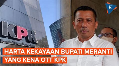 Intip Harta Kekayaan Bupati Meranti Yang Kena OTT KPK YouTube