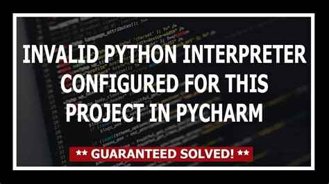 Invalid Python Interpreter Selected For The Project Pycharm Solved