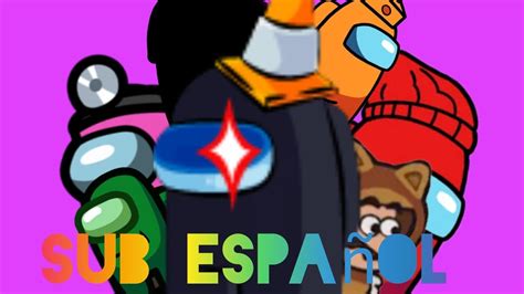 among us hay un impostor entre nosotros sub español YouTube