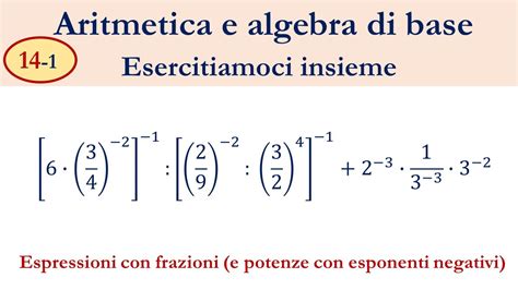 14 1 Espressioni Con Frazioni E Potenze Con Esponenti Negativi YouTube