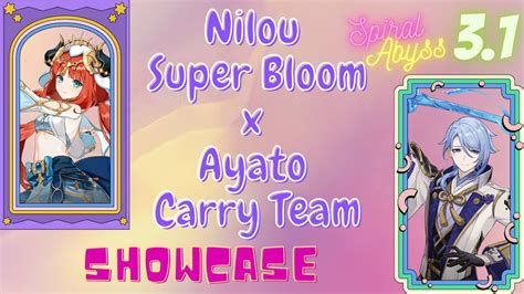 Showcase Nilou Super Bloom X Ayato Carry Team Spiral Abyss