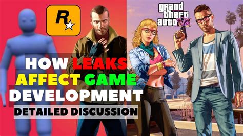 How Leaks Affect Game Development Detailed Discussion About Gta