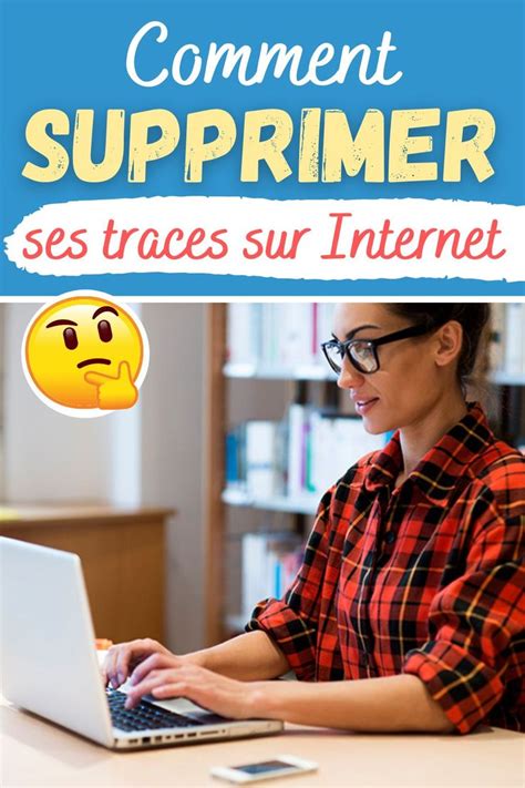 Comment Supprimer Ses Traces Sur Internet Astuces Pour Ordinateur