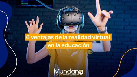Ventajas De La Realidad Virtual En La Educaci N