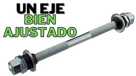 Como Ajustar Correctamente Eje De La Llanta Trasera Youtube