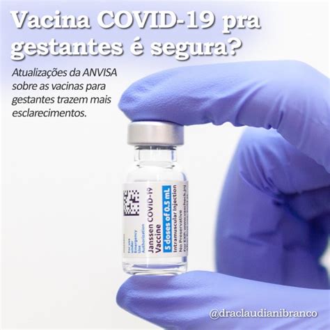Vacina Covid Para Gestante Segura Dra Claudiani Alves Branco