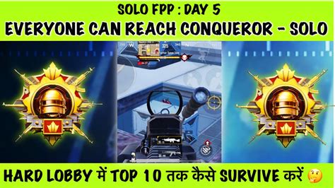 DAY 5 SOLO FPP CONQUEROR HOW TO SURVIVE TOP 10 IN EVERY MATCH