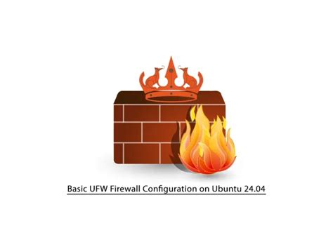 Basic Ufw Firewall Configuration On Ubuntu Easy Steps