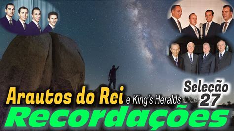 Seleção 27 Recordações Linha do Tempo 4 Arautos do Rei e Kings