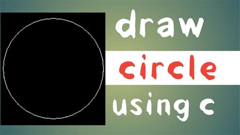 program to draw circle using c graphics draw circle using c language how to draw circle