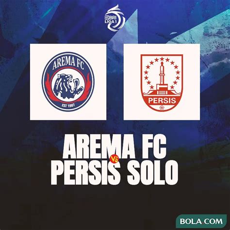 Link Live Streaming BRI Liga 1 Arema FC Vs Persis Indonesia Bola