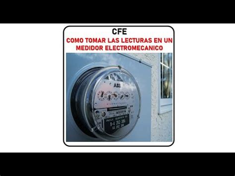 Como Leer El Medidor De Luz Electromecanico Cfe Youtube