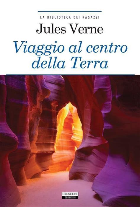 Viaggio Al Centro Della Terra Ebook Jules Verne 9788883375170