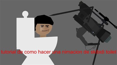 tutorial de como hacer Una animación de skibidi toilet YouTube