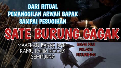 PESUGIHAN SATE BURUNG GAGAK YANG MENUMBALKAN ANAKNYA SENDIRI KISAH