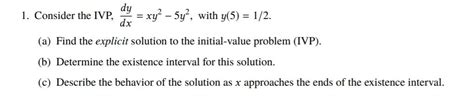 solved 1 consider the ivp y xy 5y with y 5 1 2
