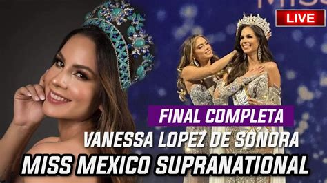 En Vivo Final De Miss M Xico Supranational Youtube