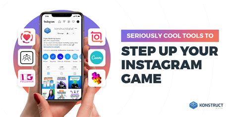 Step Up Your Instagram Game In With These Tools Konstruct Digital