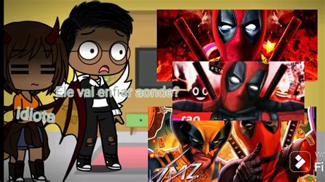 Alguns Dos Meus Perssongens Reagindo Aos Raps Dos Deadpool As Youtube