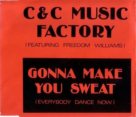 C C Music Factory Featuring Freedom Williams Gonna Make You Sweat