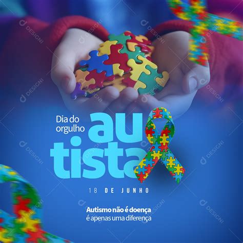 Autismo Não é Doença É Apenas Uma Diferença Dia Mundial Do Orgulho