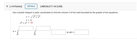 solved use a double integral in polar coordinates to find