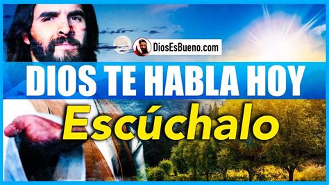 Dios Te Habla Hoy Esc Chalo Completo Saldr S Adelante Y Todos Ver N