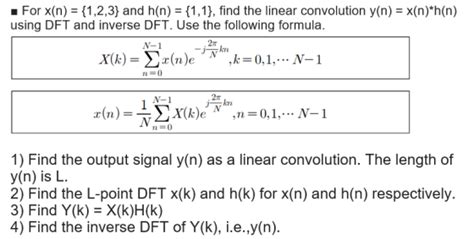 for x n {1 2 3} and h n 1 1 find the linear convolution y n x n h n homeworklib