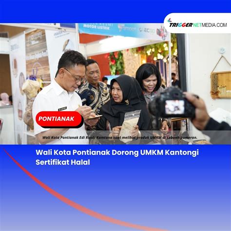 Wali Kota Pontianak Dorong Umkm Kantongi Sertifikat Halal Trigger