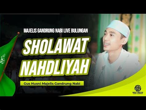 SHOLAWAT NAHDLATUL ULAMASholawat Nahdliyah II Gus Husni II Majelis