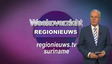 Suriname WEEKOVERZICHT Van Regionieuws TV Suriname Met De Belangrijkste