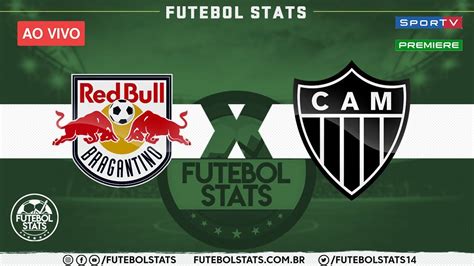 RED BULL BRAGANTINO X ATLÉTICO MG AO VIVO ONDE ASSISTIR PREMIERE E