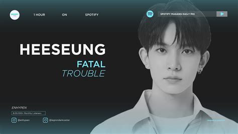 1 HOUR ENHYPEN Fatal Trouble With HEESEUNG Background YouTube