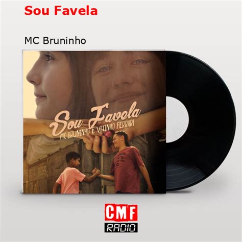 La historia y el significado de la canción Sou Favela MC Bruninho