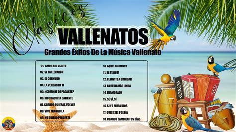 Vallenatos Clasicos Grandes Éxitos De La Música Vallenato YouTube