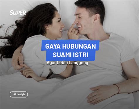 12 Gaya Hubungan Suami Istri Untuk Hidupkan Ranjang