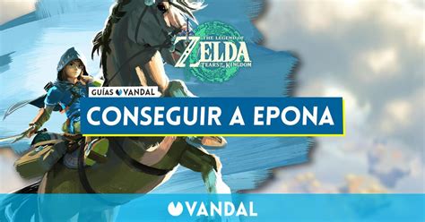 Cómo desbloquear a Epona en Zelda Tears of the Kingdom fácilmente