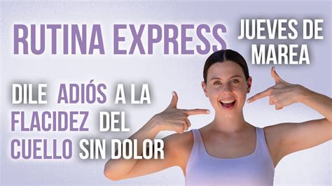 RUTINA EXPRESS Dile adiós a la flacidez del cuello sin dolor YouTube