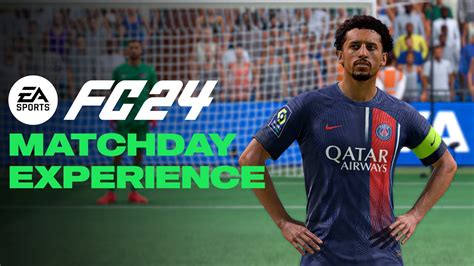EA SPORTS FC 24 Official Matchday Experience Deep Dive YouTube