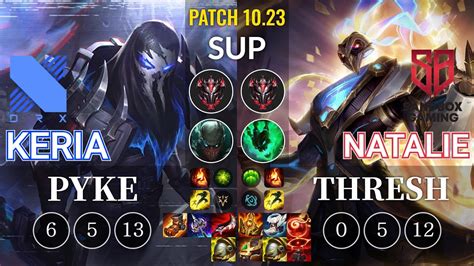 Drx Keria Pyke Vs Sb Natalie Thresh Sup Kr Patch Youtube