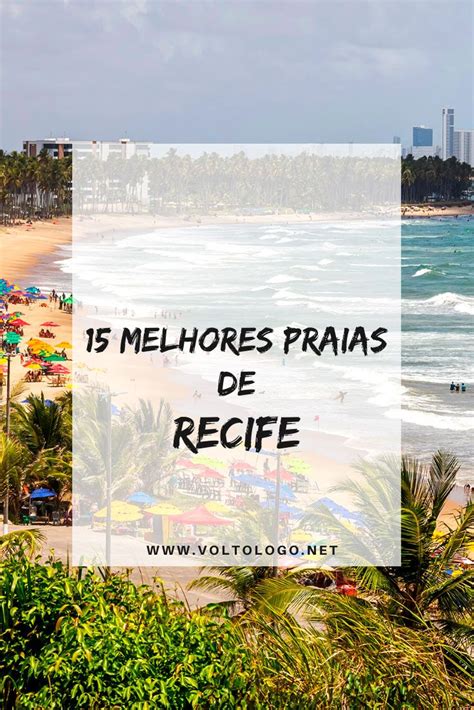 Guia prático as melhores praias de Recife e de outros destinos do