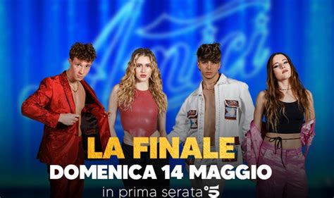 Finale Amici 22nd 14th May Guests Who Are The Finalists What To Win