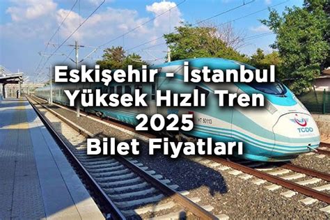 Eskişehir İstanbul Yüksek Hızlı Tren Bilet Fiyatlarına Zam Yapıldı