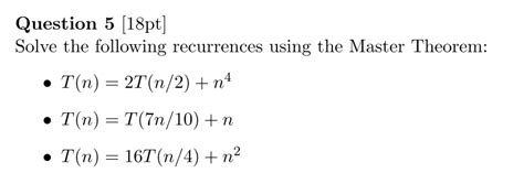 solved solve the following recurrences using the master