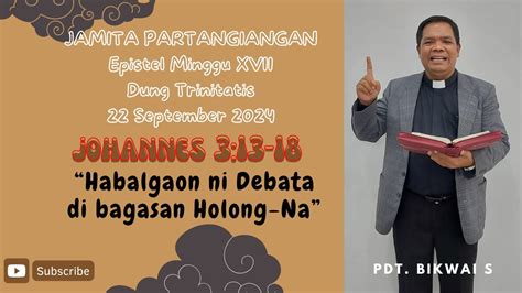 JAMITA PARTANGIANGAN Epistel Minggu XVII Dung Trinitatis 22