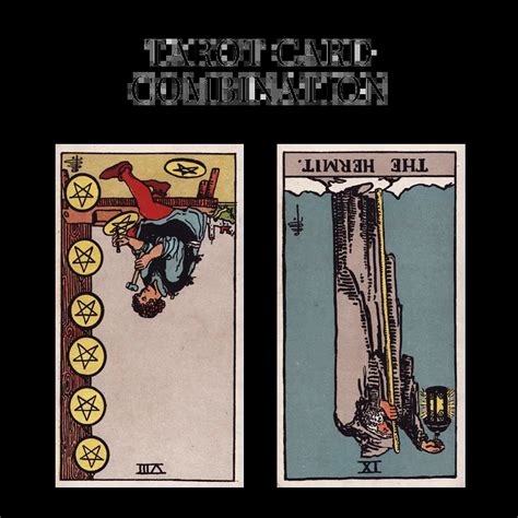 Eight Of Pentacles Reversed AND The Hermit Reversed Tarot Cards Meaning