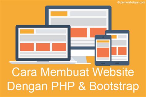 cara membuat website dengan php dan bootstrap untuk pemula pemula belajar
