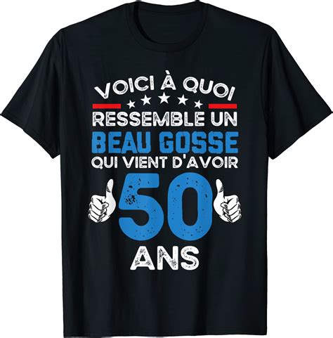 Voici À Quoi Ressemble Un Beau Gosse Anniversaire 50 Ans T Shirt